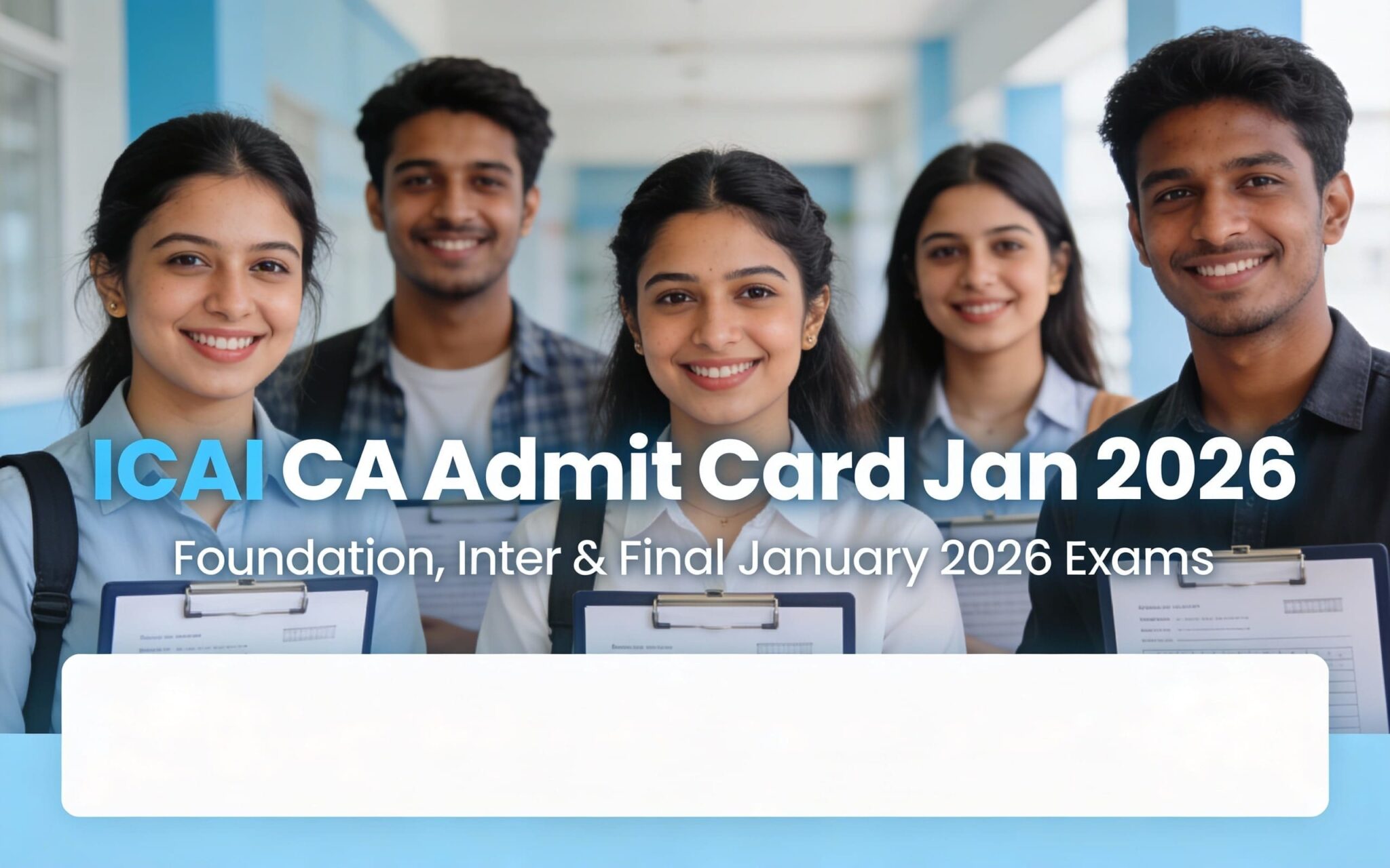 ICAI CA Admit Card Jan 2026 OUT For Foundation, Inter & Final Exams